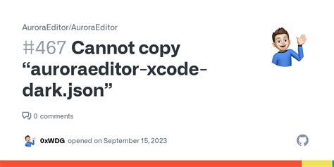 Cannot Copy “auroraeditor Xcode Dark Json” · Issue 467 · Auroraeditor Auroraeditor · Github