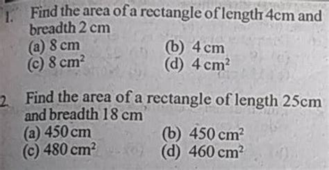 1 Find The Area Of A Rectangle Of Length 4 Cm And Breadth 2 Cma 8 Cm