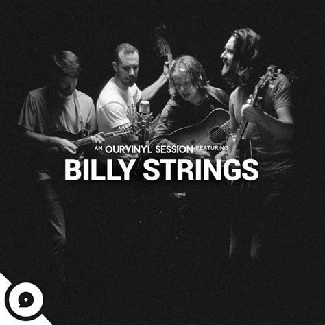 Billy Strings Ourvinyl Sessions Ep By Billy Strings Spotify