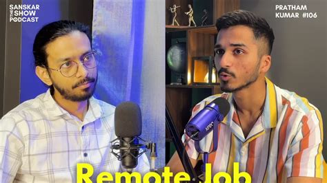 Remotejob Podcast College Engineering Sanskar Goyal