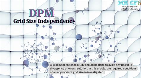 Grid Size Independency In Discrete Phase Model Dpm Mr Cfd