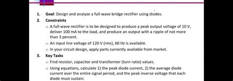 Solved Goal Design And Analyze Full Wave Bridge Rectifier Using