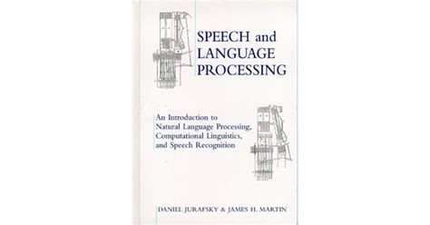 Speech And Language Processing An Introduction To Natural Language Processing Computational