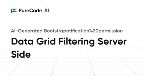 Build Great Bootstrapotification20permission Data Grid Filtering
