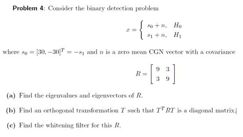 Solved Problem 4 Consider The Binary Detection Problem