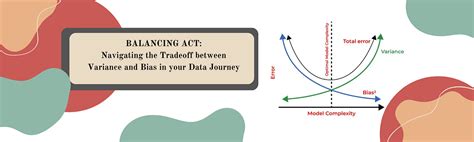 Balancing Act Navigating The Tradeoff Between Variance And Bias In Your Data Journey By