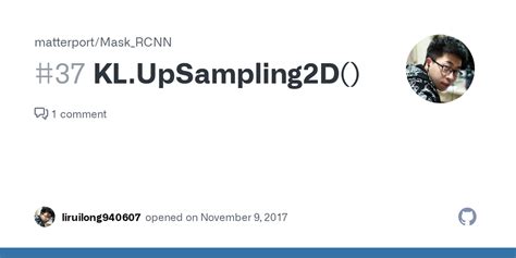 KL UpSampling D Issue Matterport Mask RCNN GitHub