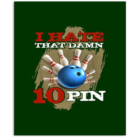 Bowling I Hate That Damn 10 Pin Custom Design For Sport Lovers Vertical