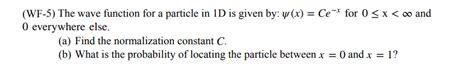 Solved WF The Wave Function For A Particle In D Is Chegg