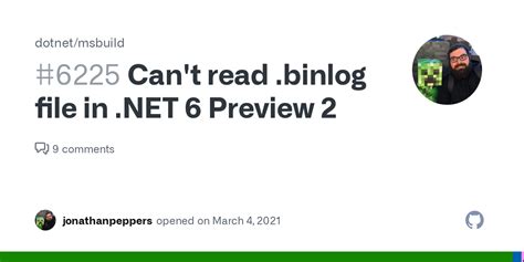Cant Read Binlog File In Net 6 Preview 2 · Issue 6225 · Dotnetmsbuild · Github
