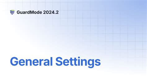 General Settings Guardmode 20242