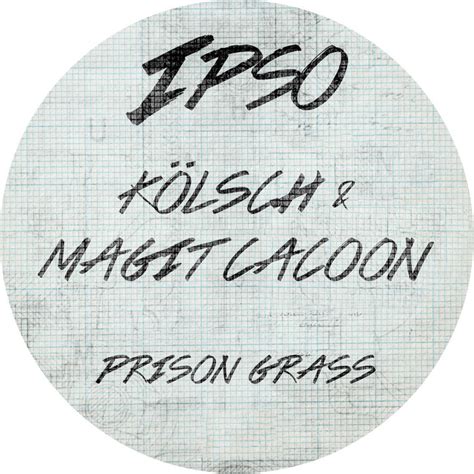 Prison Grass Kölsch Magit Cacoon Kölsch