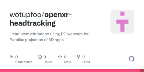 Github Wotupfooopenxr Headtracking Head Pose Estimation Using Pc