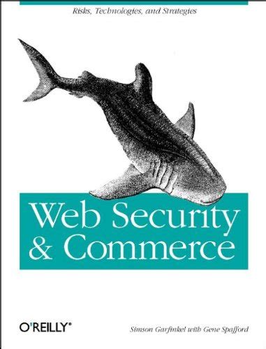 Web Security And Commerce By Garfinkel Simson Spafford Gene Very