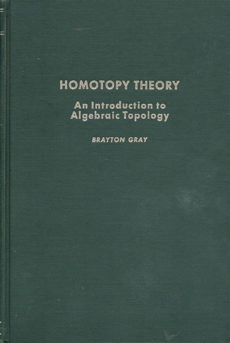 Buy Homotopy Theory Introduction To Algebraic Topology Book Online At Low Prices In India
