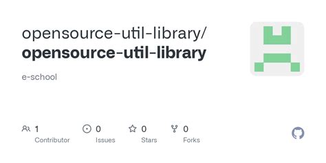 Github Opensource Util Libraryopensource Util Library E School