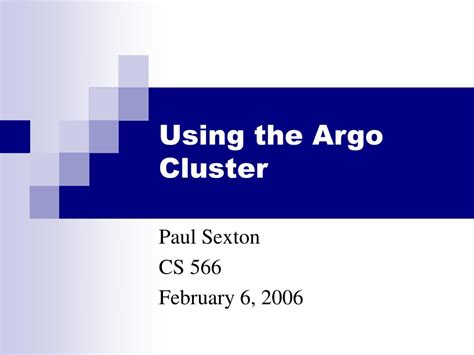 PPT Using The Argo Cluster PowerPoint Presentation Free Download ID