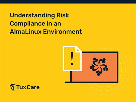 Tuxcare On Linkedin Understanding Risk Compliance In An Almalinux Environment