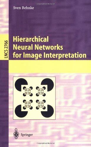 Hierarchical Neural Networks For Image Interpretation 1st First