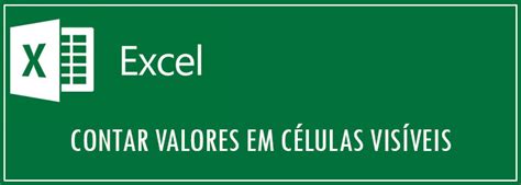 Contar valores em células filtradas Excel Kanal do Kadu