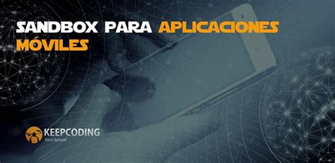 Sandbox Para Aplicaciones Móviles Keepcoding Bootcamps