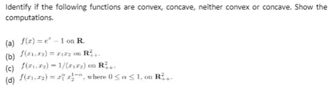 Solved Identify If The Following Functions Are Convex Chegg