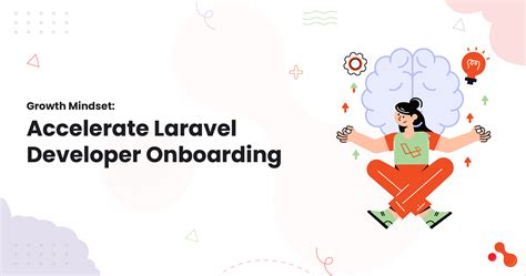 Growth Mindset Accelerate Laravel Developer Onboarding Ezine Articles