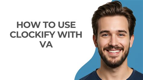 How To Use Clockify With Va Updated Youtube