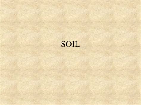 PPT SOIL PowerPoint Presentation Free Download ID