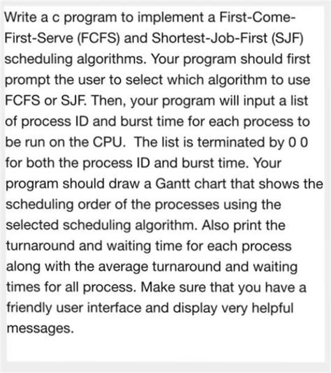 Solved Write A C Program To Implement A First Come Chegg