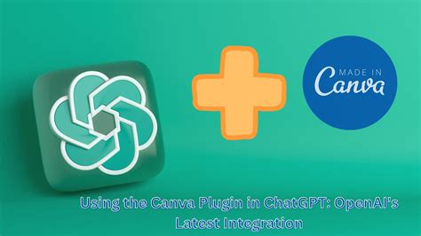 Using The Canva Plugin In ChatGPT OpenAI S Latest Integration Our Side Hustle Journey
