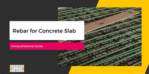 Rebar For Concrete Slab Comprehensive Guide [ 2025]