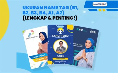 Ukuran Name Tag B1 B2 B3 B4 A1 A2 Lengkap Penting LanyardKilat