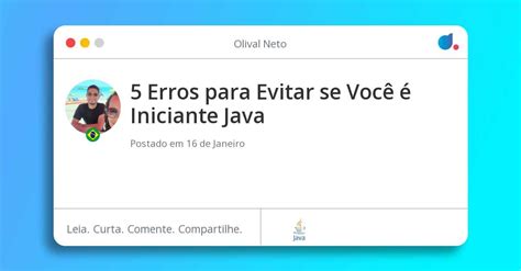 5 Erros Para Evitar Se Você é Iniciante Java Olival Neto Java Dio