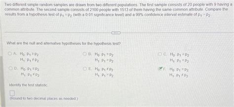 Solved Two Different Simple Random Samples Are Drawn From Chegg