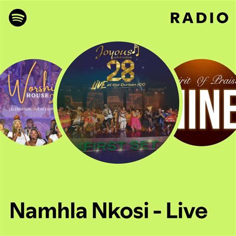 Namhla Nkosi - Live Radio - playlist by Spotify | Spotify