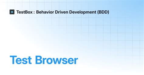 Test Browser Testbox Behavior Driven Development Bdd