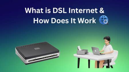 DSL Internet What Is DSL And How Does It Work DataFeature