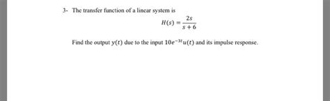 solved the transfer function of a linear system is h s