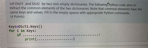 Solved Let Dict And Dict Be Two Non Empty Dictionaries Chegg