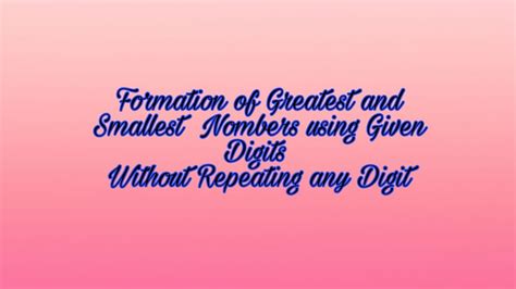 Greatest And Smallest Numbers With Given Digits Without Repeating Digits Radiant Learning