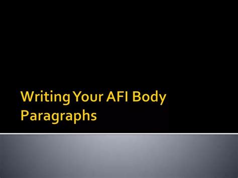 Ppt Writing Your Afi Body Paragraphs Powerpoint Presentation Free