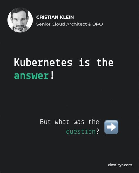 Cristian Klein Phd On Linkedin 📣 Kubernetes Is The Answer 😕 But What