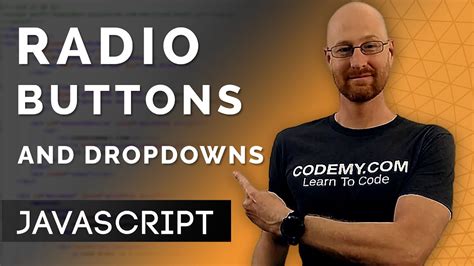 Radio Buttons And Drop Down Menus Javascript Programming 18 Youtube