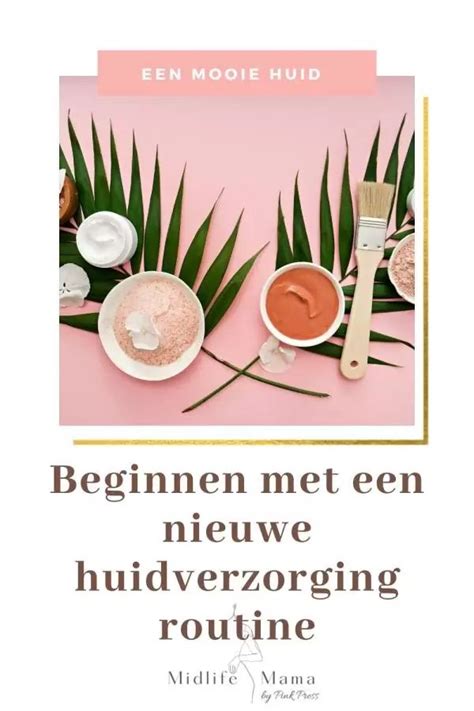 Beginnen Met Een Nieuwe Huidverzorging Routine
