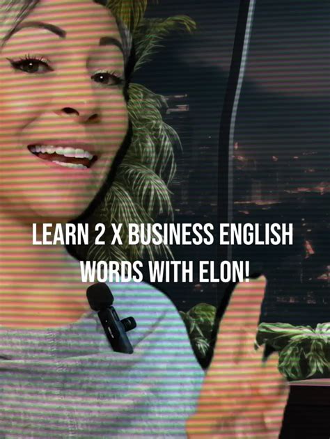 Learn Business English With Elon Video Published By Learnenglish