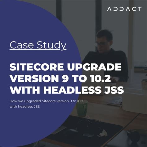 addact on linkedin addact sitecore upgrade sitecoreupgrade