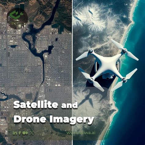 Satellite And Drone Imagery A Comparative Analysis