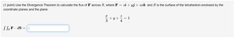 Solved Point Use The Divergence Theorem To Calculate The Chegg