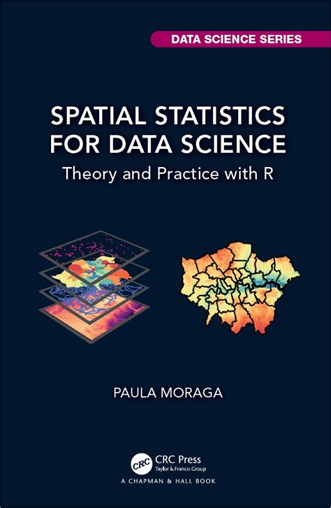 Welcome Spatial Statistics For Data Science Theory And Practice With R